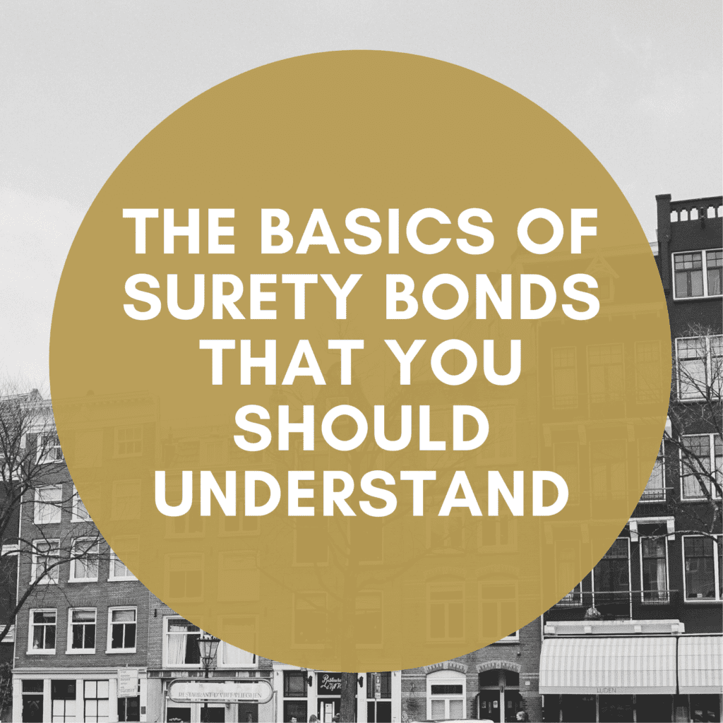 The Basics Of Surety Bonds that You Should Understand