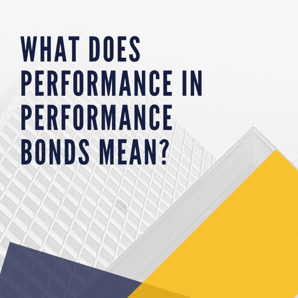 What Does Performance in Performance Bonds Mean?