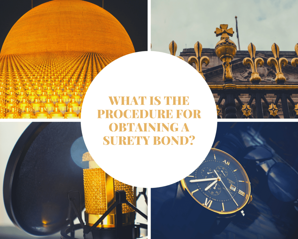 What Is The Procedure For Obtaining A Surety Bond?