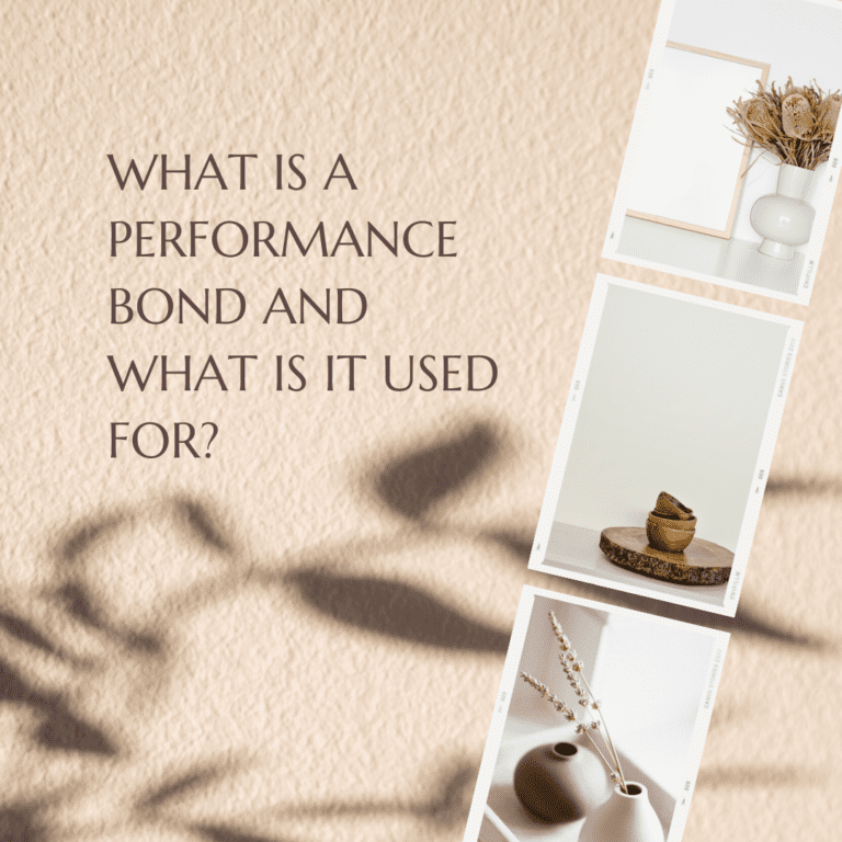 What Is a Performance Bond and What Is It Used For?