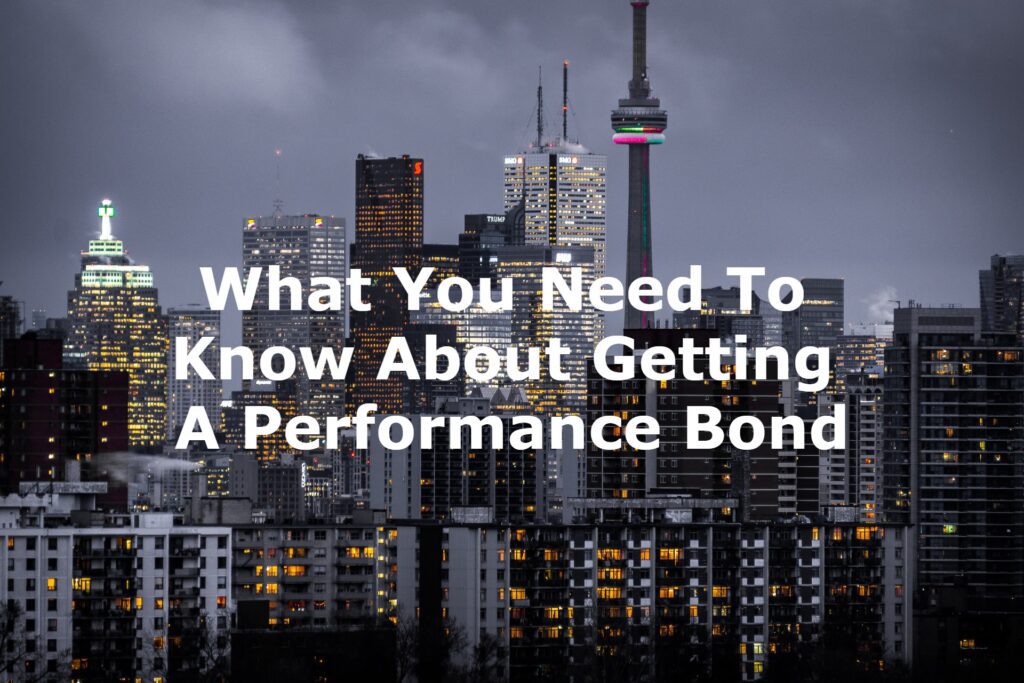 What You Need To Know About Getting A Performance Bond