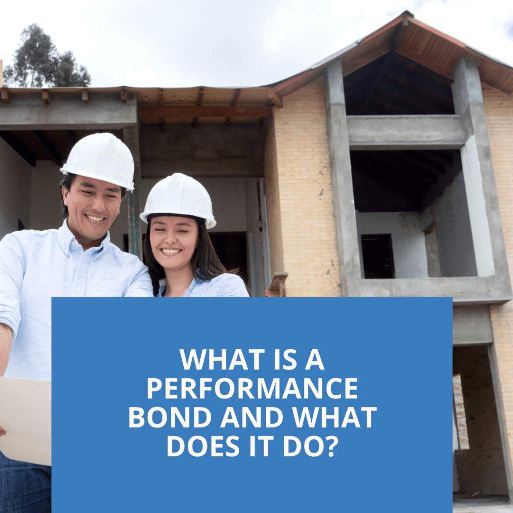 What Is A Performance Bond And What Does It Do What Is A Performance Bond And What Does It Do