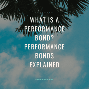 What is a Performance Bond? Performance Bonds Explained