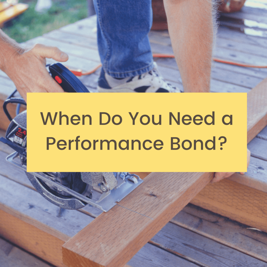 When Do You Need a Performance Bond?