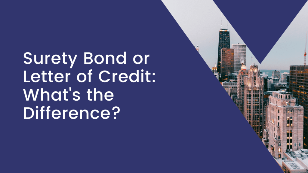 Surety Bond or Letter of Credit: What's the Difference?