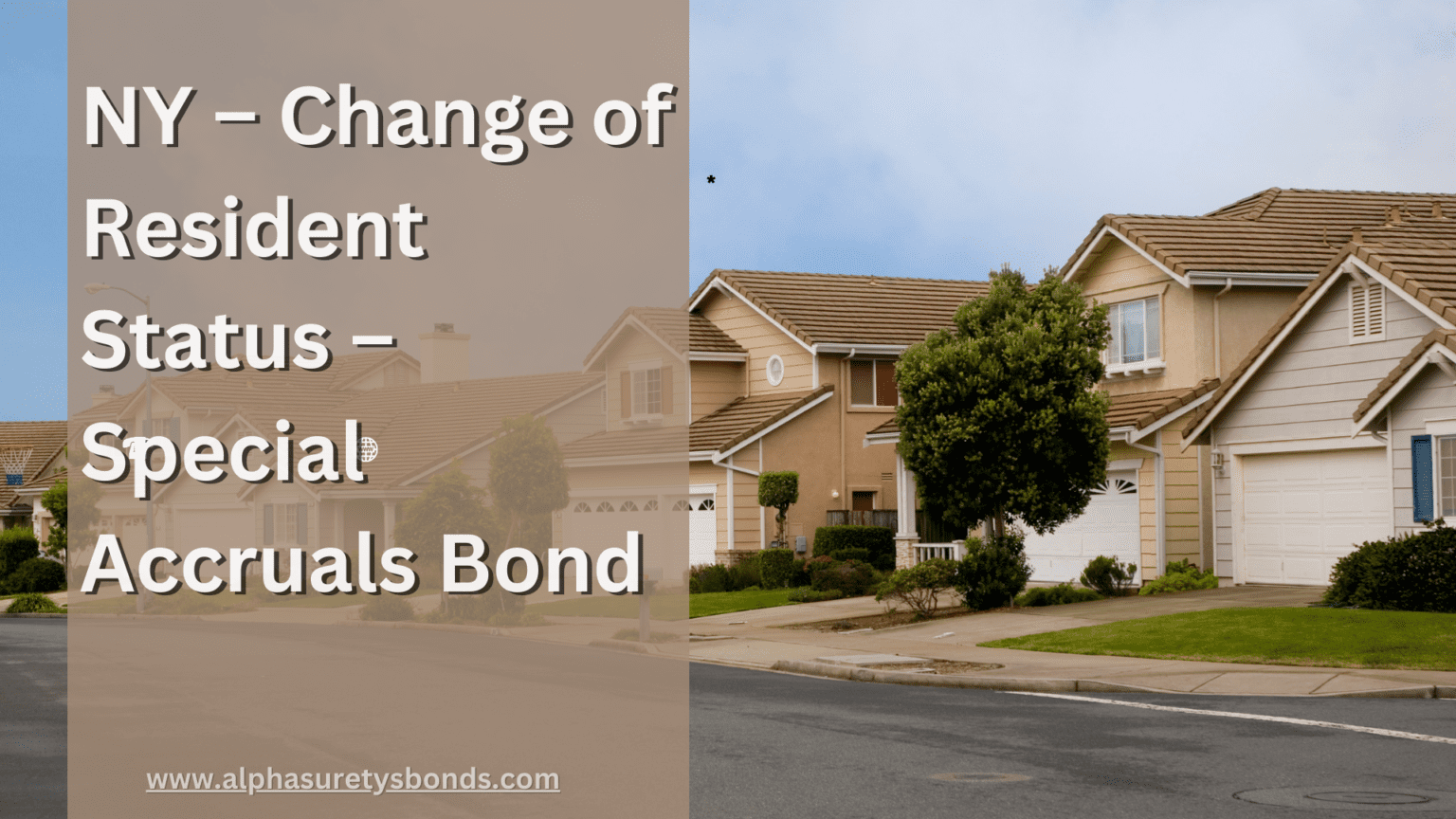 NY – Change of Resident Status – Special Accruals Bond