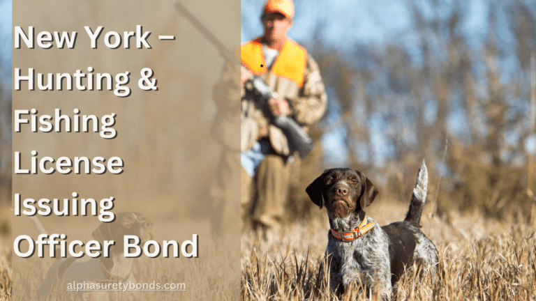 New York – Hunting & Fishing License Issuing Officer Bond