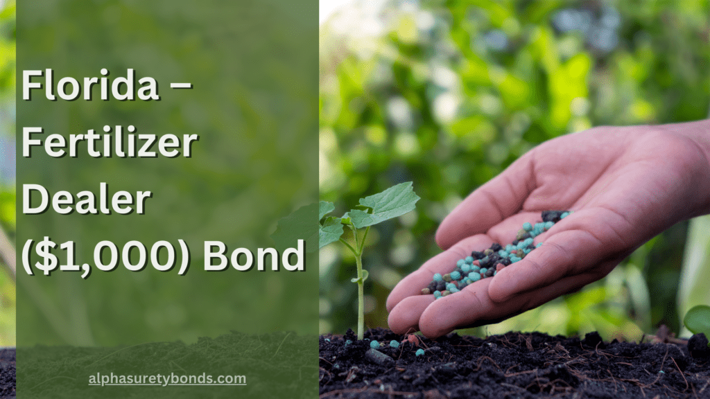 Florida – Fertilizer Dealer ($1,000) Bond