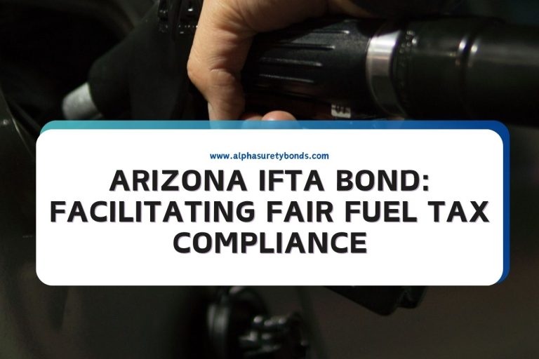 Arizona IFTA Bond: Facilitating Fair Fuel Tax Compliance