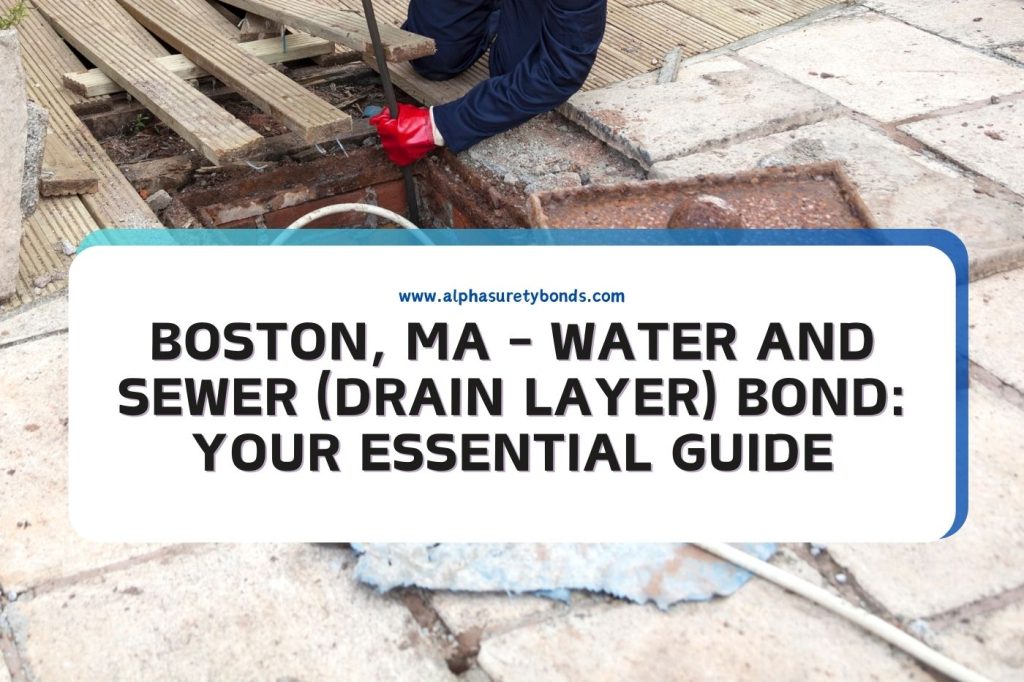 Boston, MA - Water and Sewer (Drain Layer) Bond: Your Essential Guide
