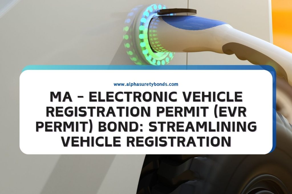 MA - Electronic Vehicle Registration Permit (EVR Permit) Bond ...