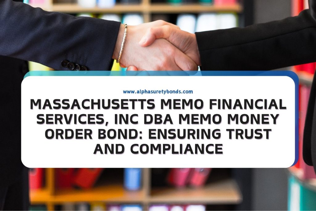 Massachusetts MEMO Financial Services, Inc dba MEMO Money Order Bond ...