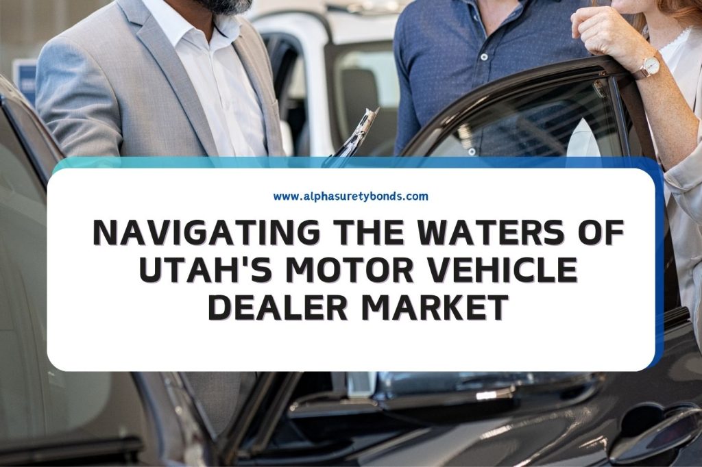 Navigating the Waters of Utah's Motor Vehicle Dealer Market
