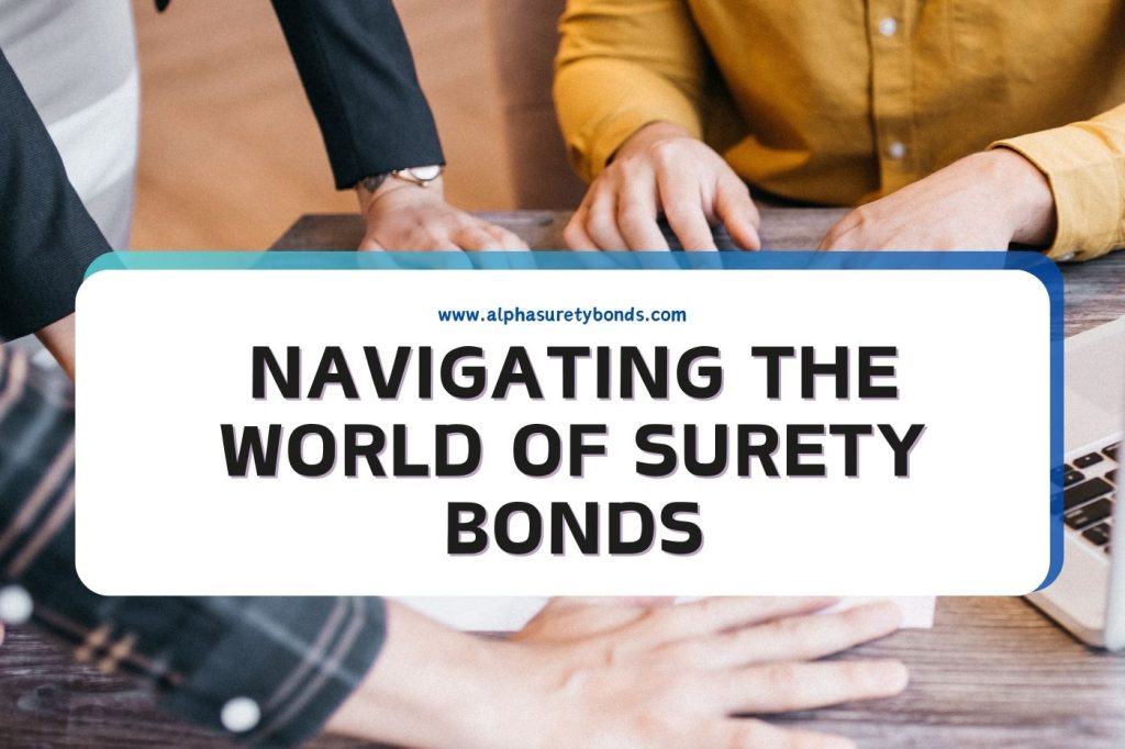 Navigating the World of Surety Bonds