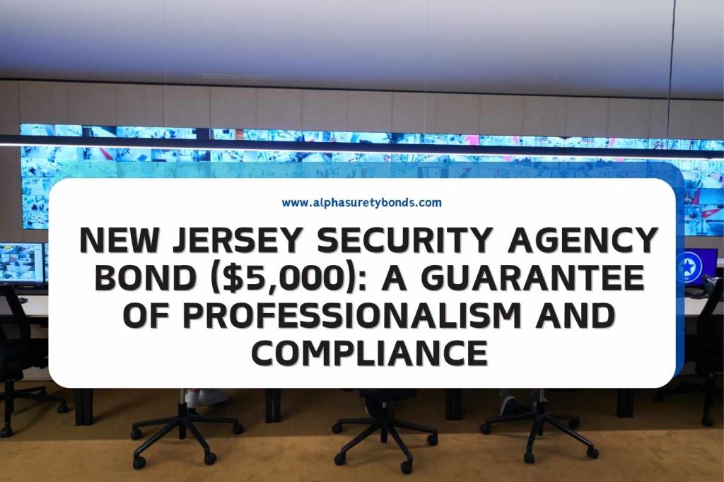 New Jersey Security Agency Bond ($5,000): A Guarantee of ...
