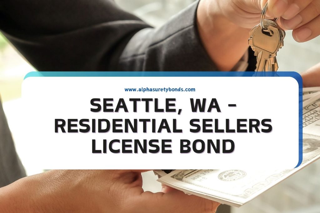 Seattle, WA - Residential Sellers License Bond