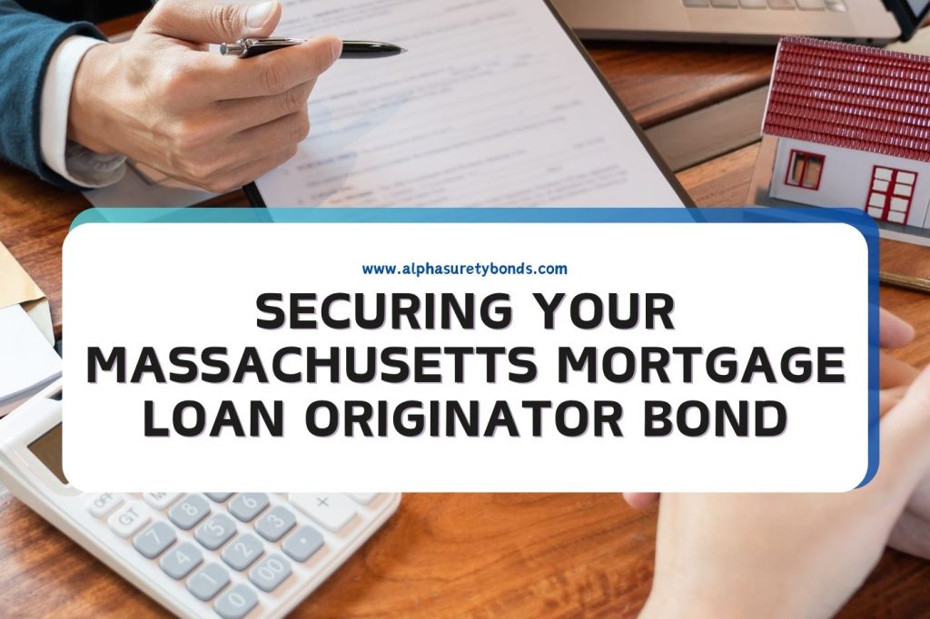Securing Your Massachusetts Mortgage Loan Originator Bond