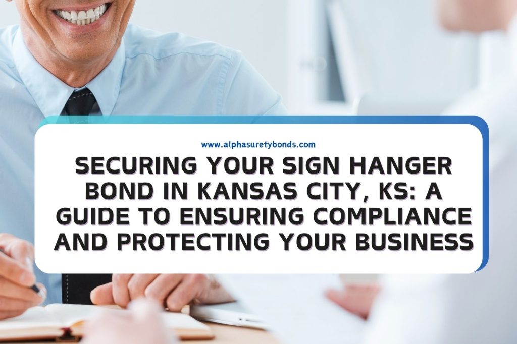 Securing Your Sign Hanger Bond in Kansas City, KS: A Guide to Ensuring ...