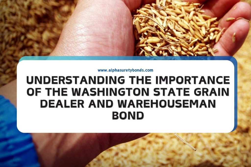 Understanding the Importance of the Washington State Grain Dealer and ...
