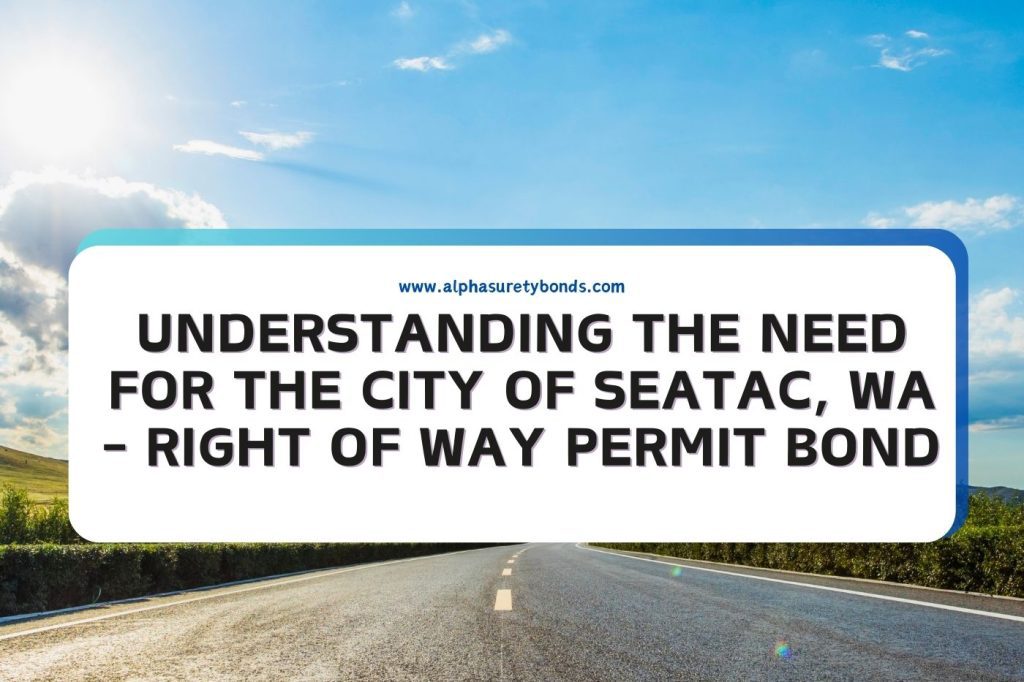 Understanding the Need for the City of SeaTac, WA - Right of Way Permit ...