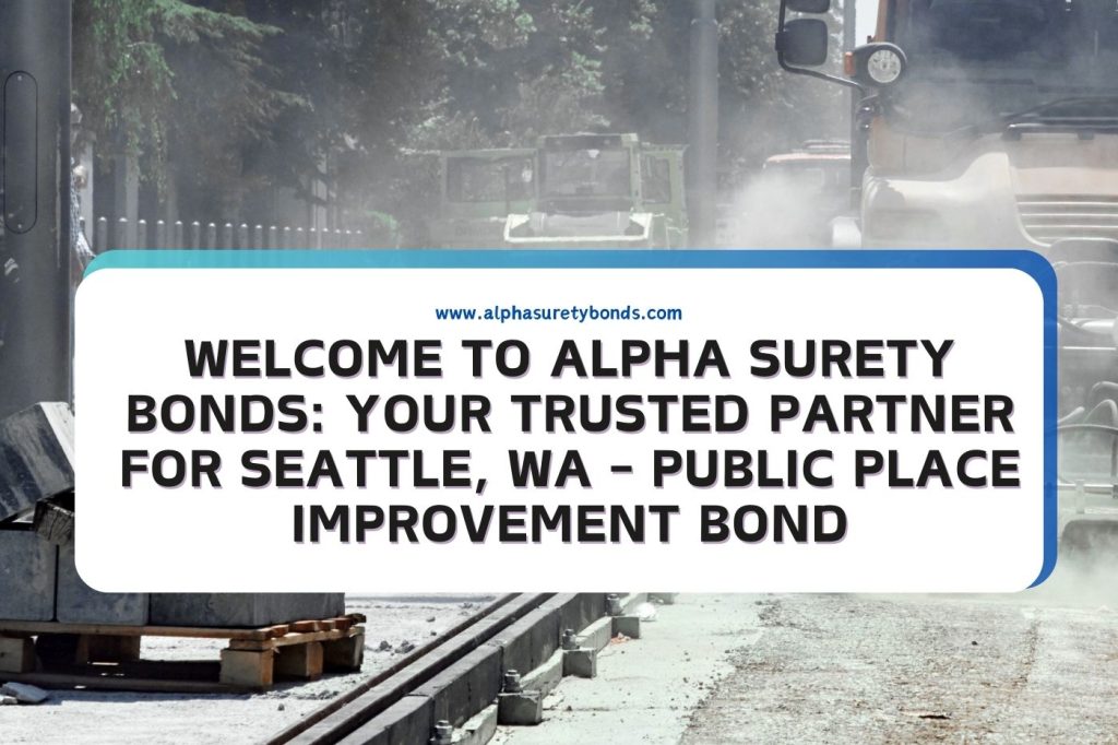 Welcome to Alpha Surety Bonds: Your Trusted Partner for Seattle, WA ...