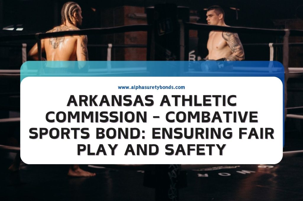 Arkansas Athletic Commission - Combative Sports Bond: Ensuring Fair ...