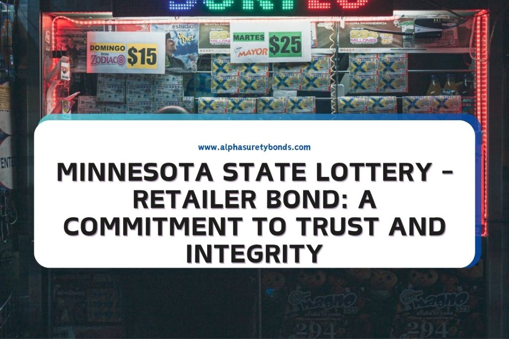 Minnesota State Lottery - Retailer Bond: A Commitment to Trust and ...