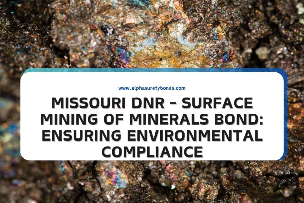 Missouri DNR - Surface Mining of Minerals Bond: Ensuring Environmental ...