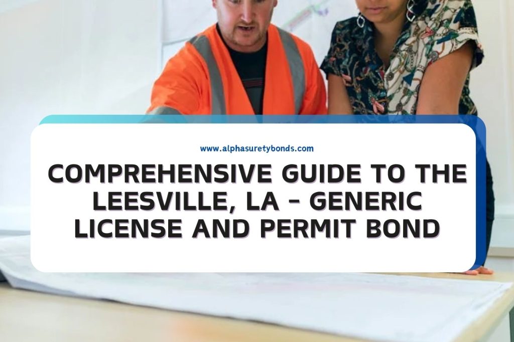 Comprehensive Guide to the Leesville, LA - Generic License and Permit Bond