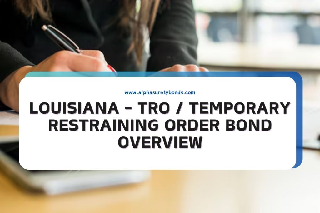 Louisiana - TRO / Temporary Restraining Order Bond Overview