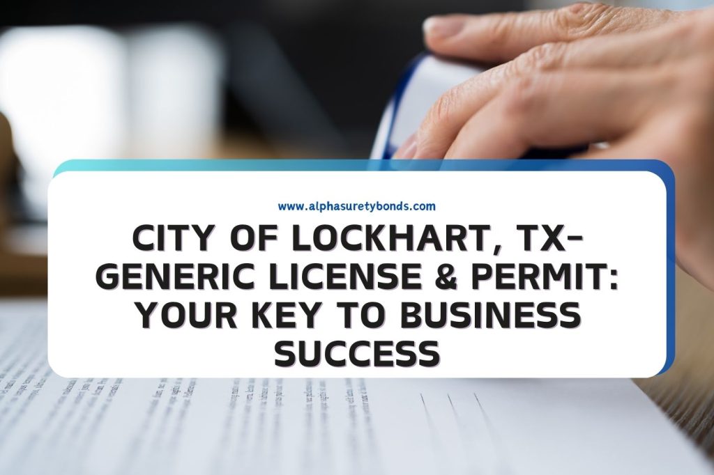 City of Lockhart, TX-Generic License & Permit: Your Key to Business Success
