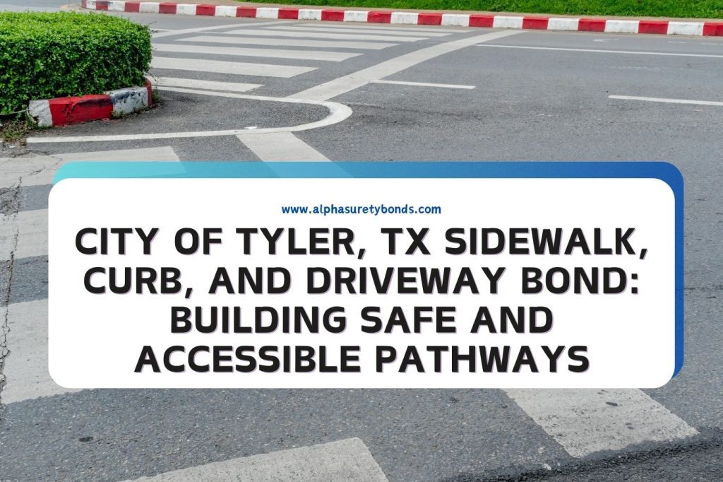 City of Tyler, TX Sidewalk, Curb, and Driveway Bond: Building Safe and ...