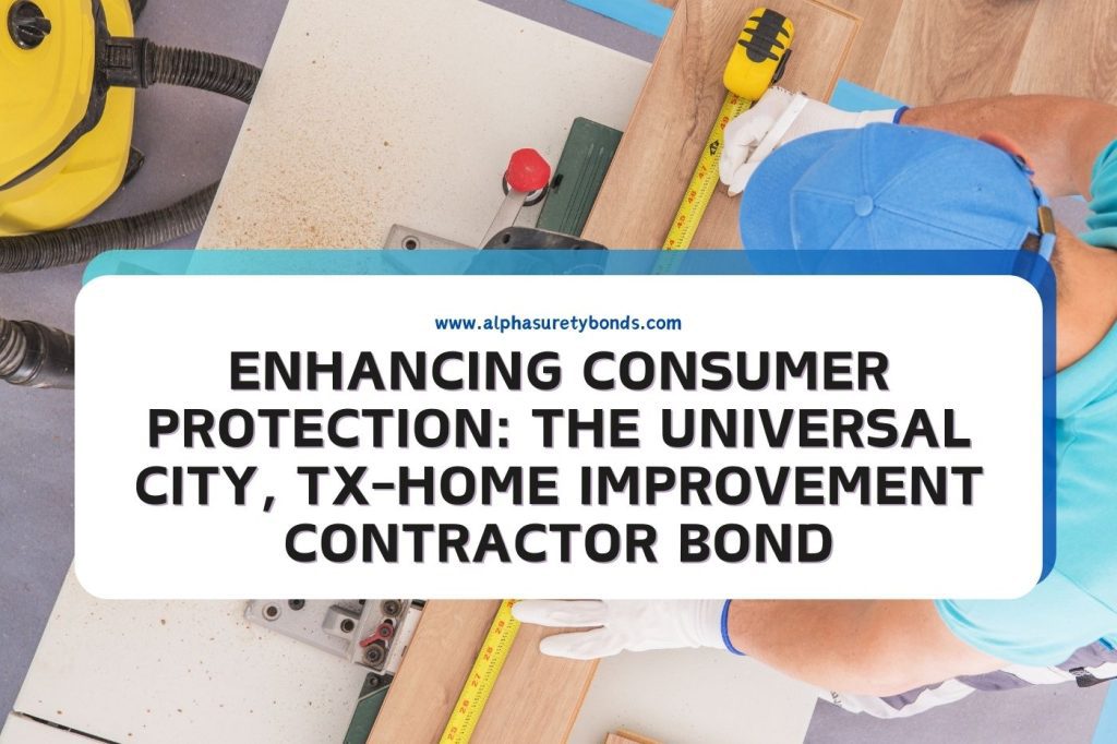 Enhancing Consumer Protection: The Universal City, TX-Home Improvement ...
