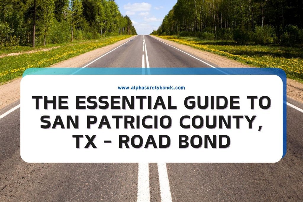 The Essential Guide to San Patricio County, TX - Road Bond